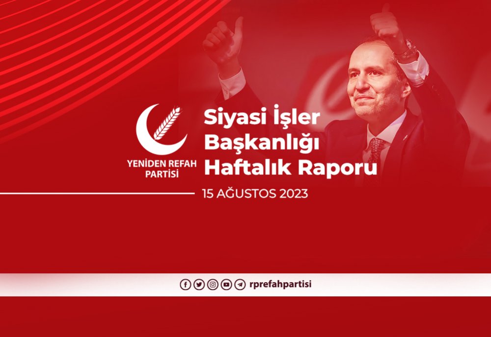 Siyasi İşler Başkanlığı Haftalık Raporu - 15 Ağustos 2023 | Yeniden ... Siyasi İşler Başkanlığı Haftalık Raporu - 15 Ağustos 2023 | Yeniden ...